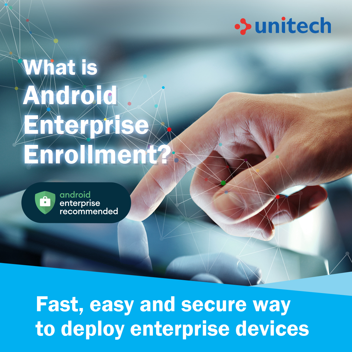 What is Android Enterprise Enrollment? -Newsroom | Unitech Global | Your Brilliant AIDC Solution ...